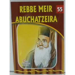 Eichlers.com: The Eternal Light #55 Rebbe Meir Abuchatzeira