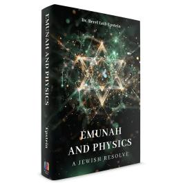 Eichlers.com: Emunah and Physics: A Jewish Resolve